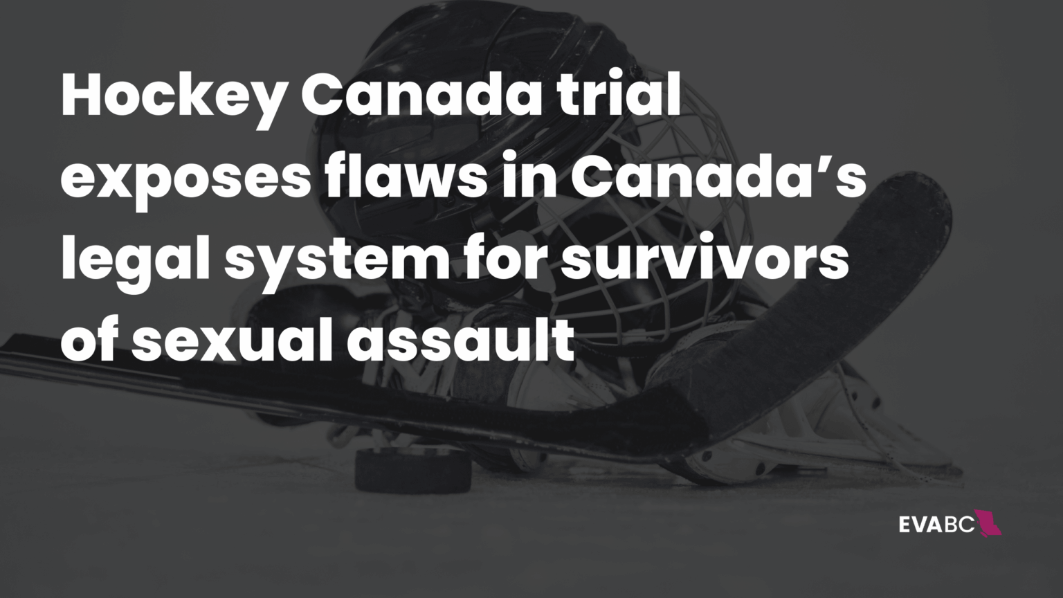 Hockey Canada trial exposes flaws in Canada’s legal system for survivors of sexual assault ...